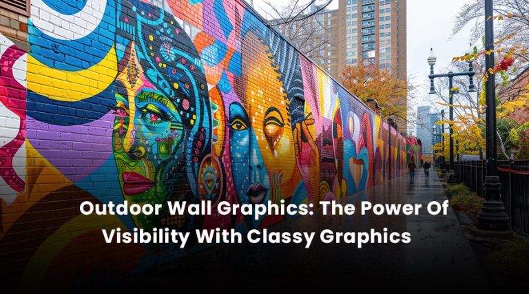 Outdoor Wall Graphics: 7 Powerful Ways to Boost Kolkata Marketing